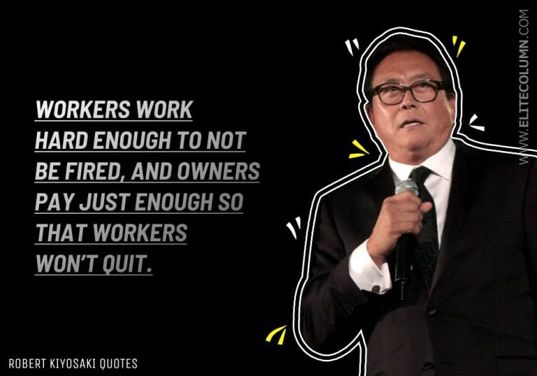 74 Robert Kiyosaki Quotes That Will Make You Rich 2023 Elitecolumn