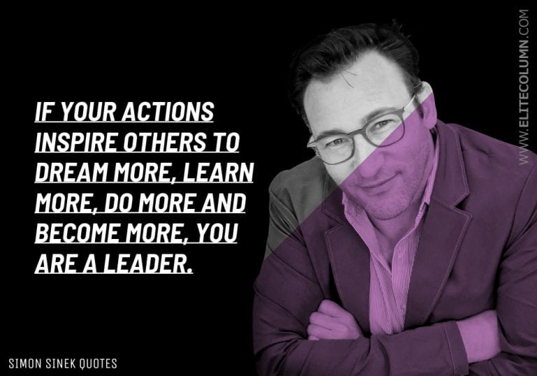 53 Simon Sinek Quotes That Will Inspire You 2023 Elitecolumn